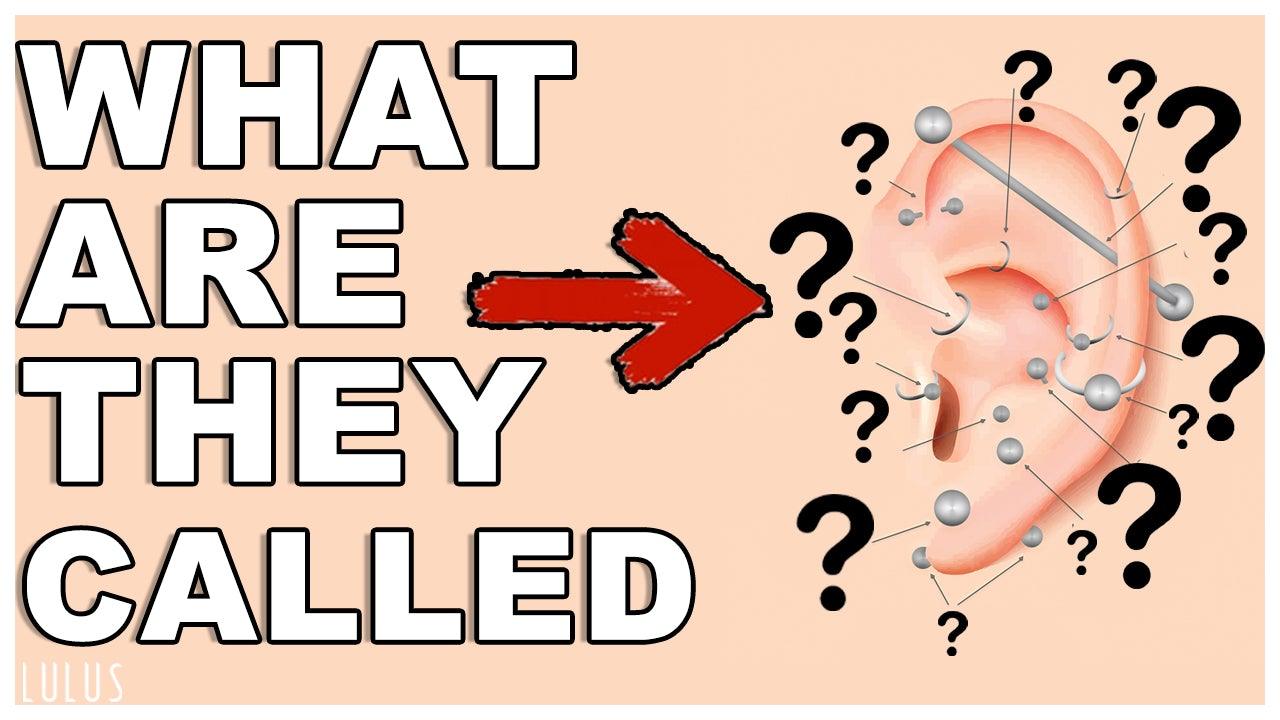 Naming All The Piercings On Your Ear (GUIDE) – Lulu Ave